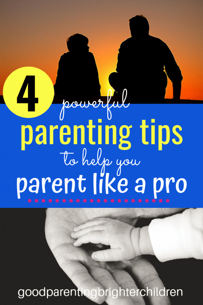 Powerful Parenting Tips to Teach You How to Parent Like a Pro