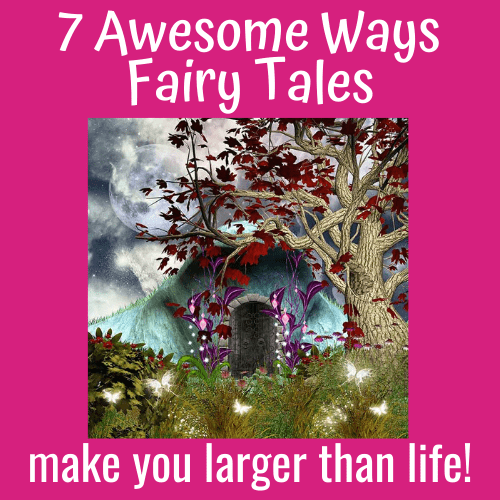 7 Awesome Ways Popular Fairy Tales Make You Smart and Strong!