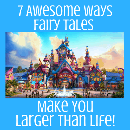 7 Awesome Ways Popular Fairy Tales Make You Smart and Strong!